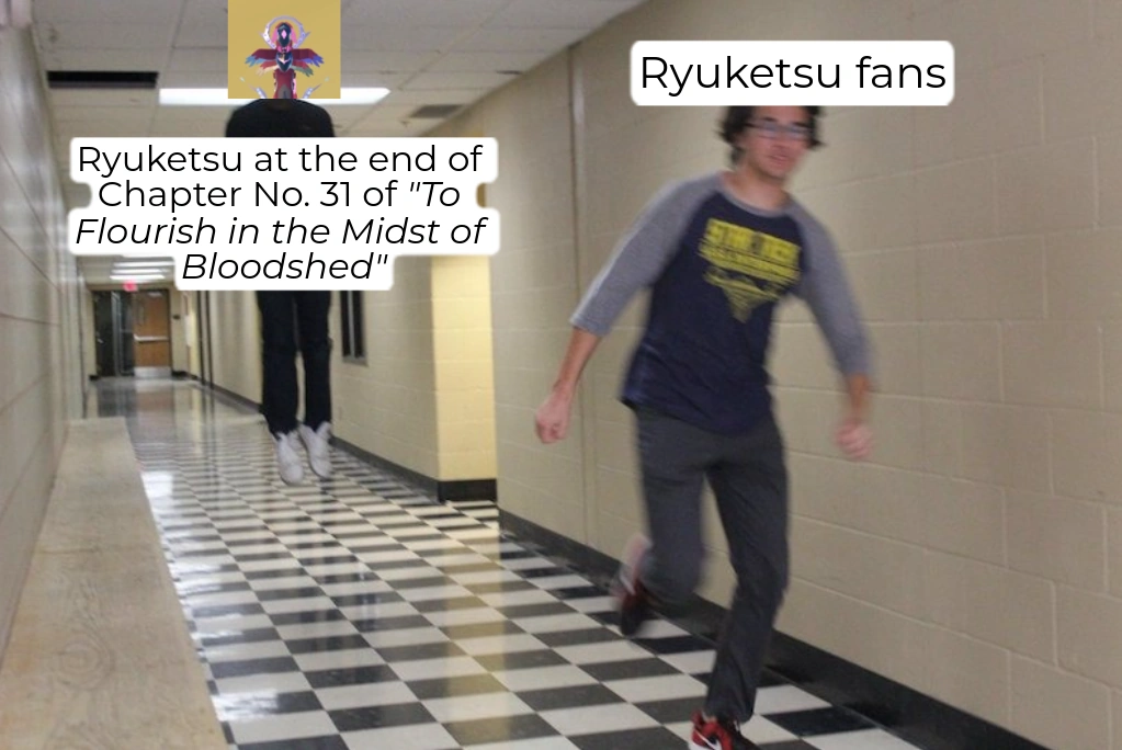 Too accurate. ["To Flourish in the Midst of Bloodshed." Meme] | Fandom