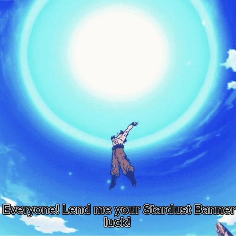 LEND ME YOUR STARDUST BANNER LUCK! | Fandom