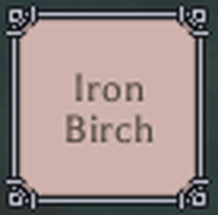 i need a picture of an iron birch (any star but more stars the better ...