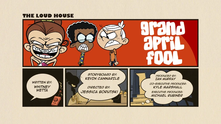 The Loud House Episode Idea for Special Holiday: "Grand April Fool ...