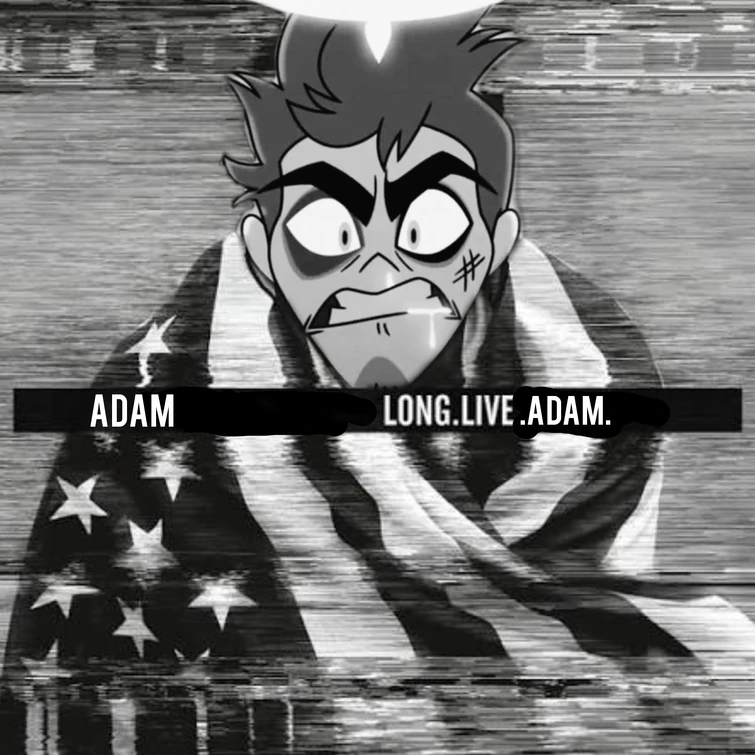 Am I weird for simping on Adam- | Fandom