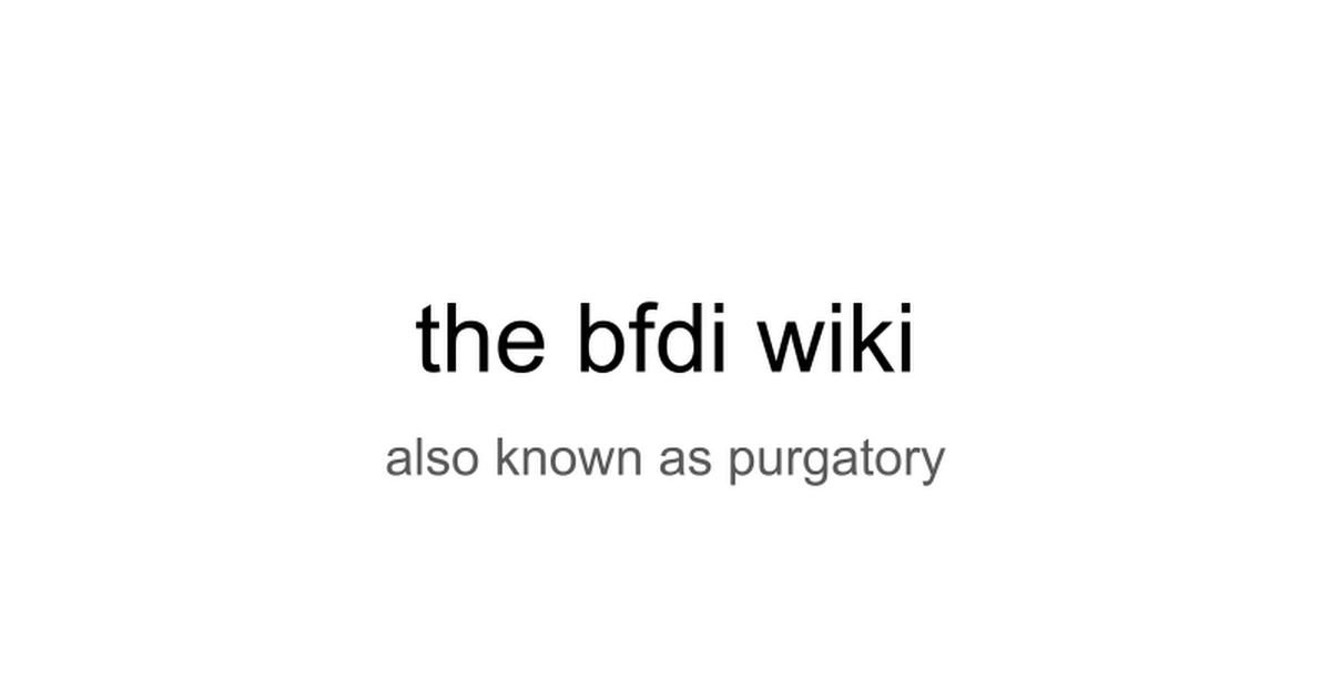 The BFDI Wiki Presentation | Fandom
