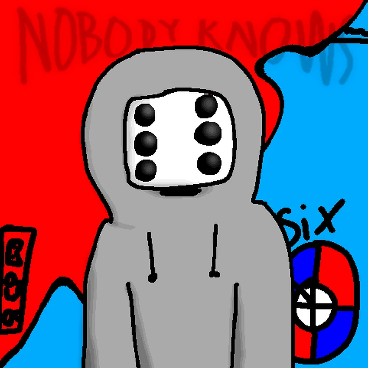 Nobody Knows/Diceman fanart | Fandom