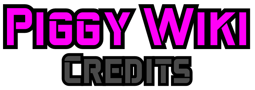 Piggy Wiki: Credits | Fandom