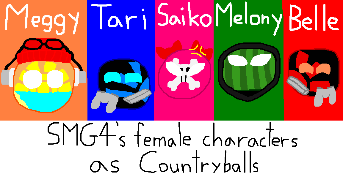 SMG4 Female Characters as Countryballs (Created this back on December ...