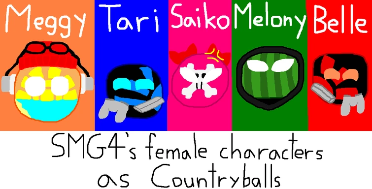 SMG4 Female Characters as Countryballs (Created this back on December ...