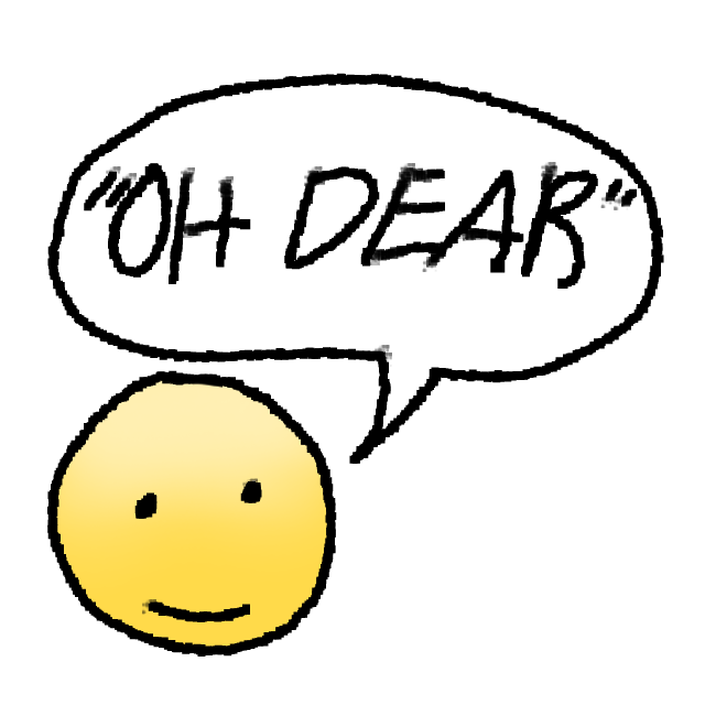 Oh Dear. | Fandom