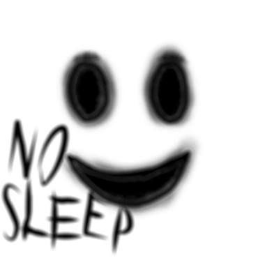 no sleep | Fandom