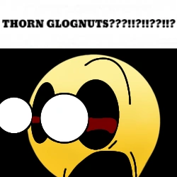 THORN GLOGNUTS???!!?!!??!!!? | Fandom