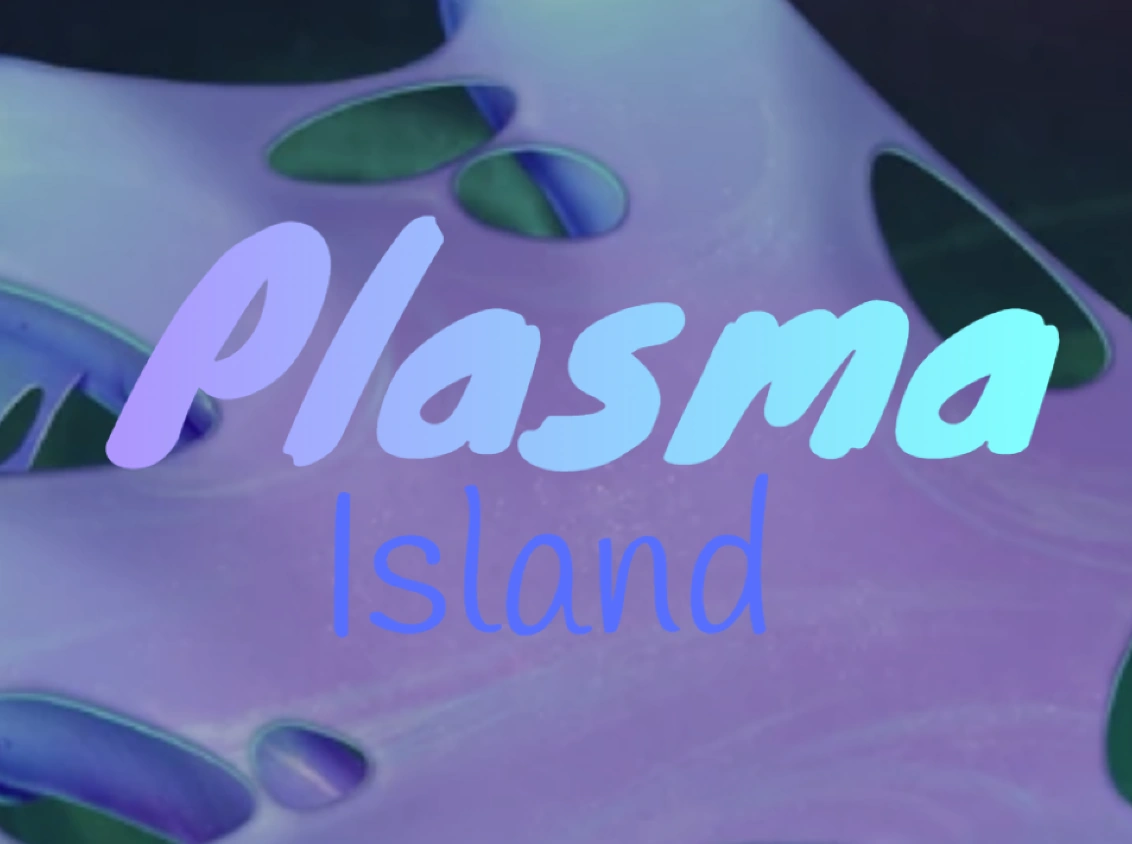 Plasma Island! | Fandom