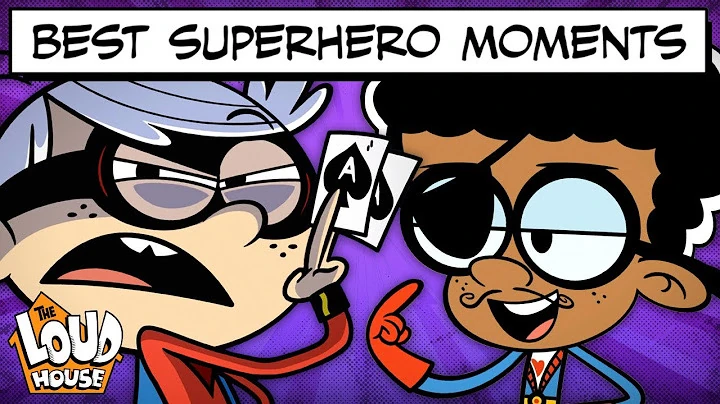 Best Loud House Super Hero Family Moments! | 30 Minute Compilation ...