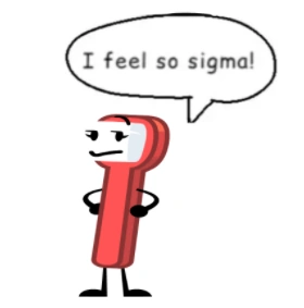 I feel so sigma! | Fandom