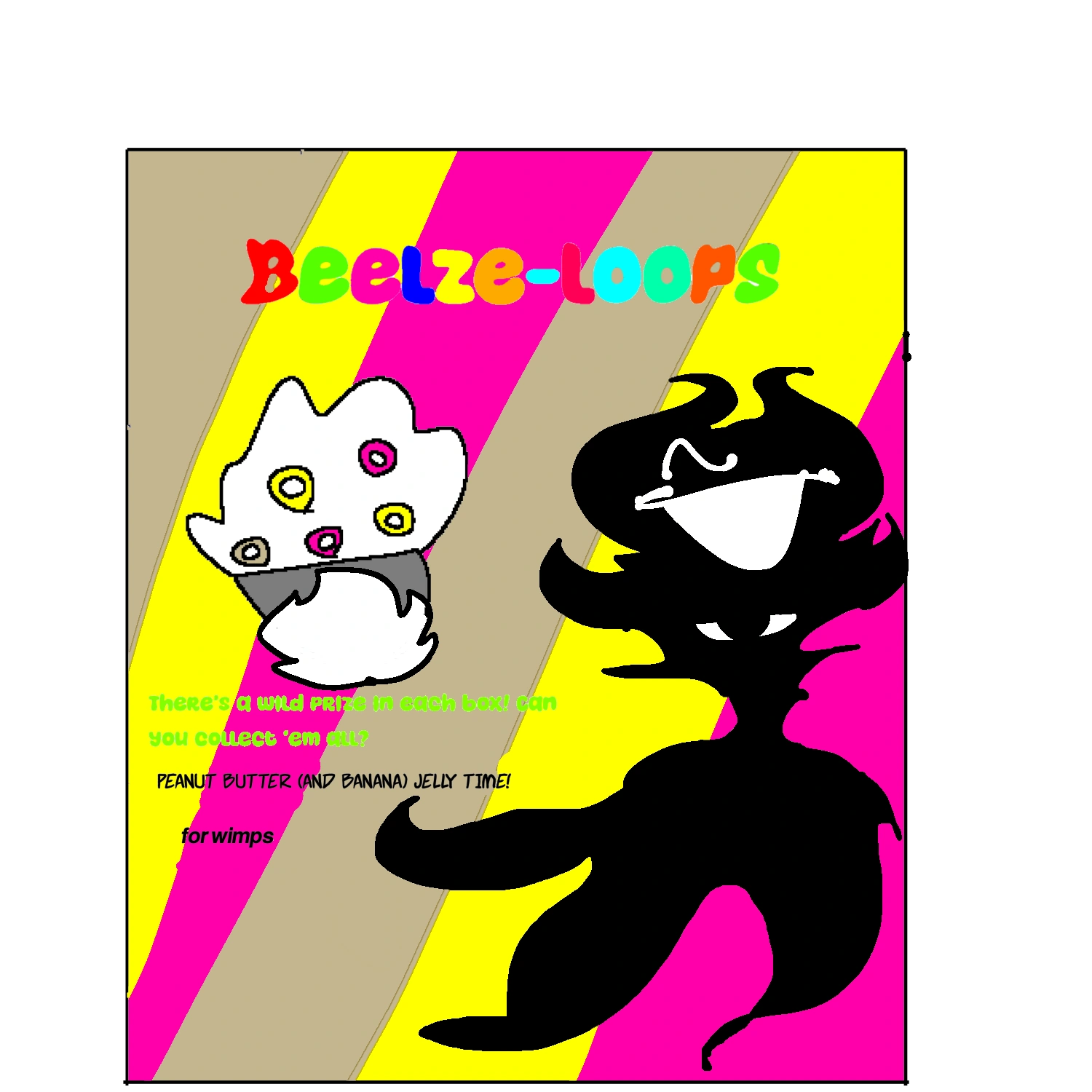 Beelze Loops: PEANUT BUTTER (and banana) JELLY TIME! | Fandom