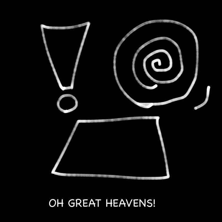 OH GREAT HEAVENS! | Fandom