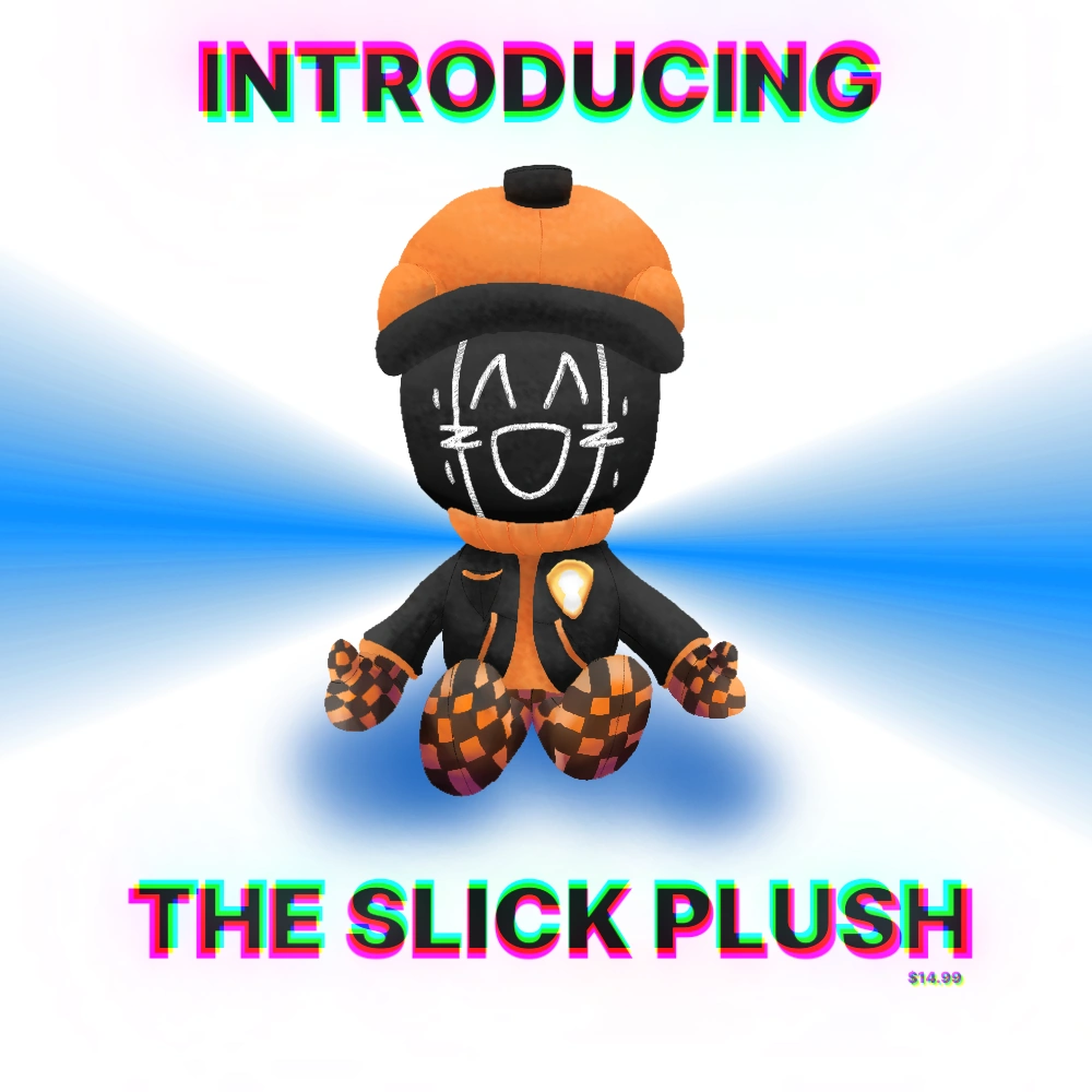 SLICK PLUSH SLICK PLUSH OUT NOW!! | Fandom