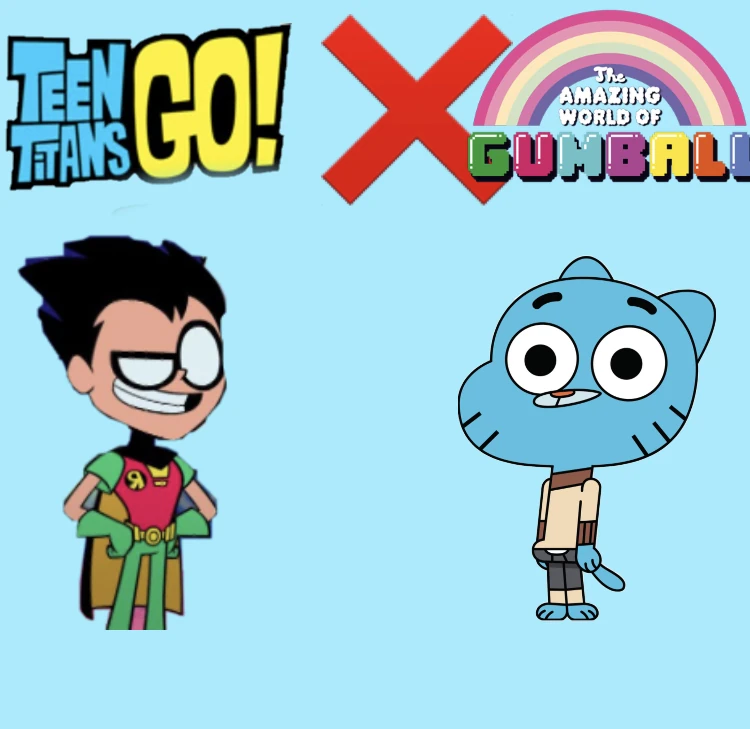 Teen titans go x gumball | Fandom
