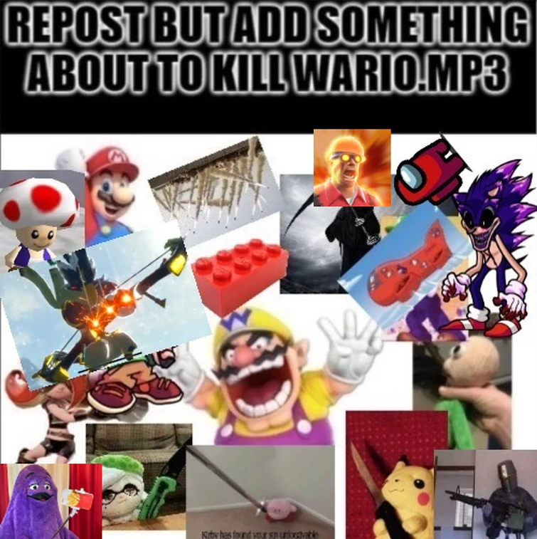 repost but add something about to kill wario (i added grimace) | Fandom