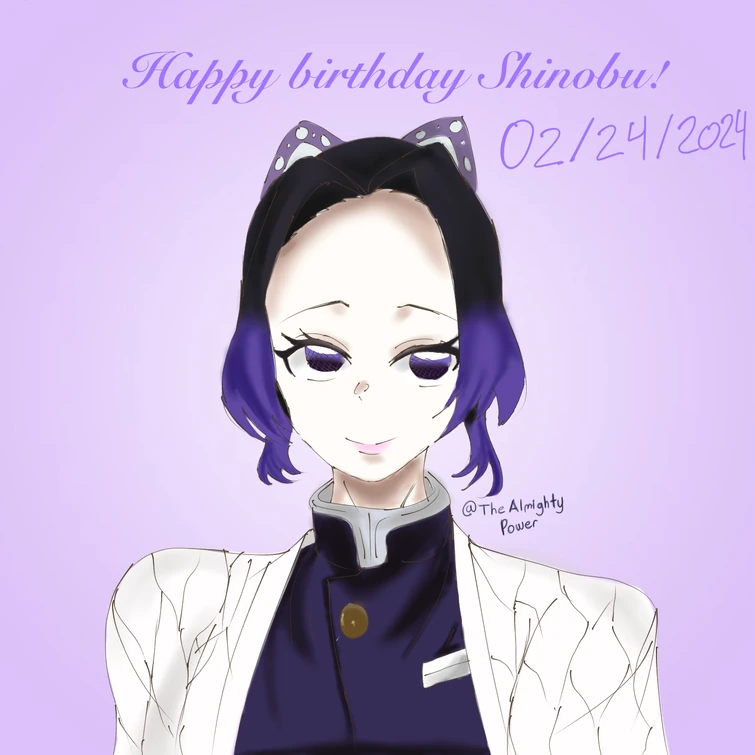 Happy birthday Shinobu!! | Fandom