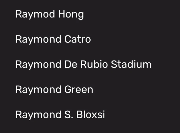 A bunch of Raymonds (this post was stupid) the first one isn't a ...