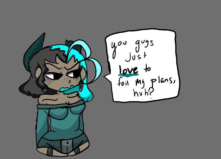 "you guys just LOVE to foil my plans, huh?" /ref | Fandom