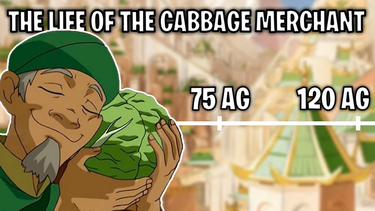 The Life Of The Cabbage Merchant | Fandom