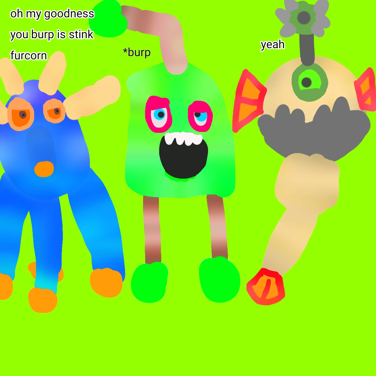 Boskus and cybop angry at furcorn for burping infront of them | Fandom