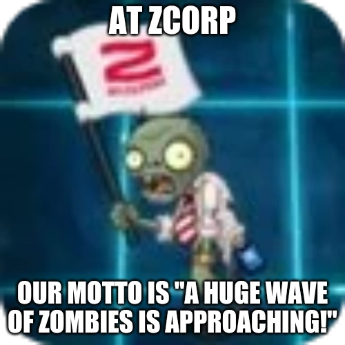 Zcorp memes (2/3) | Fandom