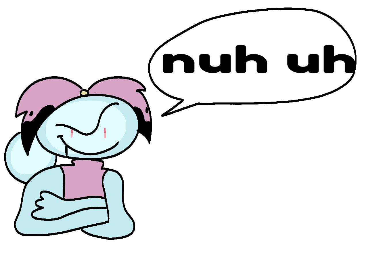 nuh uh | Fandom