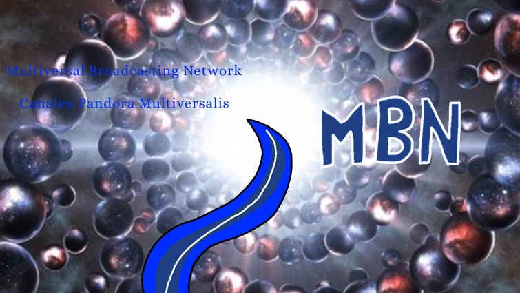 The Multiversal Broadcasting Network (MBN) | Fandom