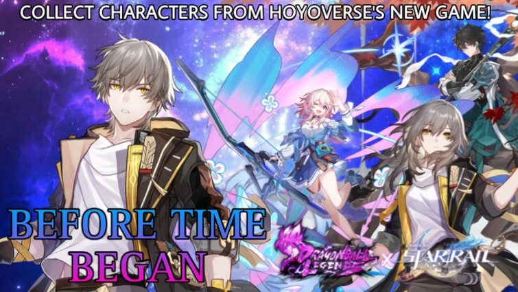 Dragon Ball Legends x Honkai Star Rail Before Time Began Summon | Fandom
