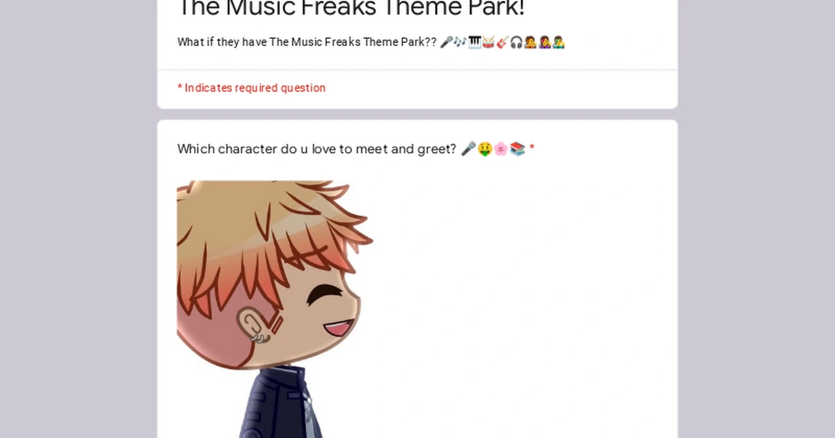 I made an google forms of The Music Freaks theme park! | Fandom