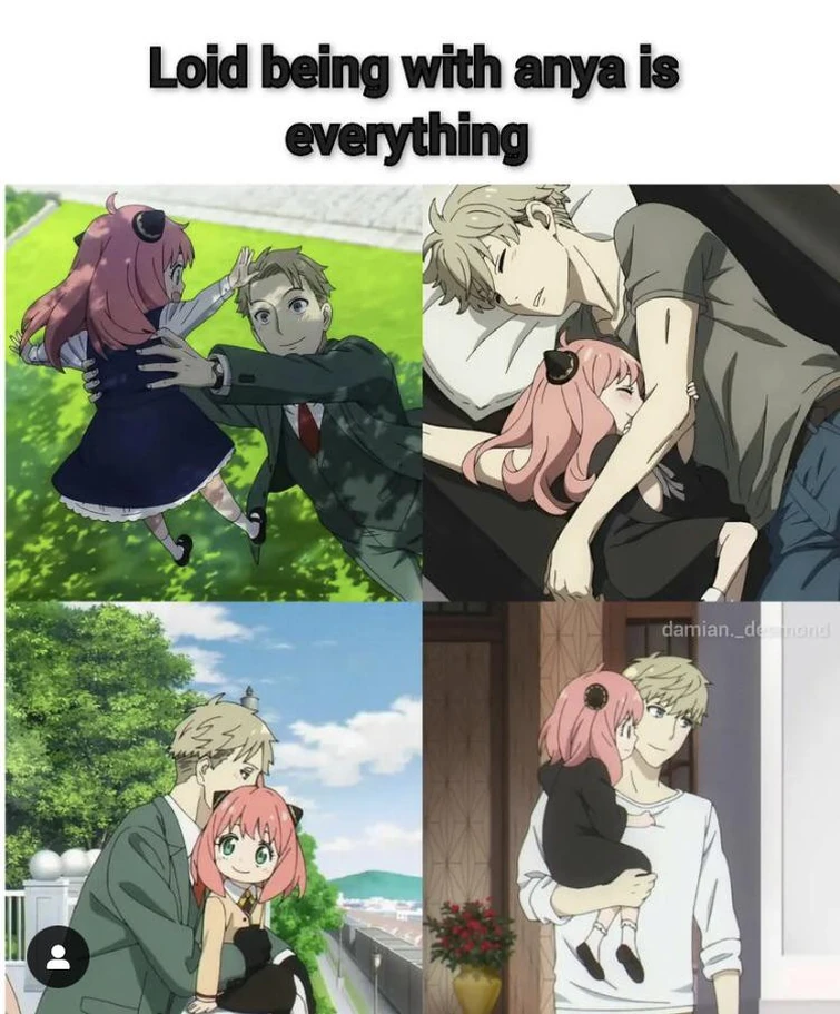 Memes: Loid being with Anya is everything. | Fandom