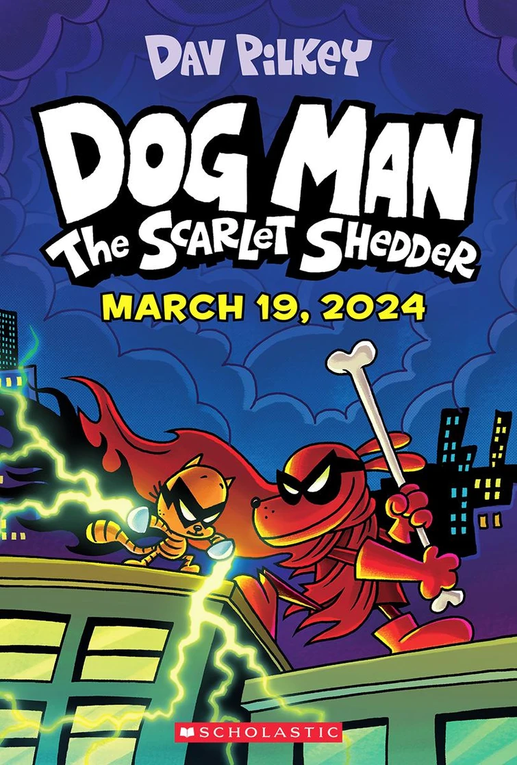 NEW DOG MAN BOOK ANNOUNCEMENT - Dog Man: The Scarlet Shedder | Fandom