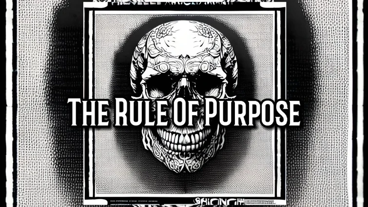 Rule Of Purpose | Fandom