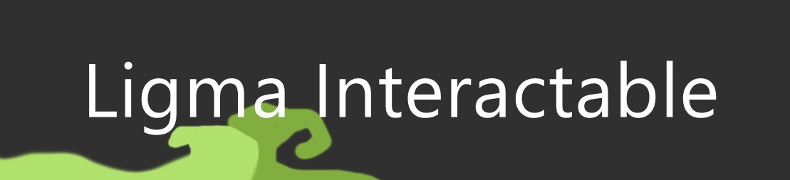 Ligma Interactable | Fandom