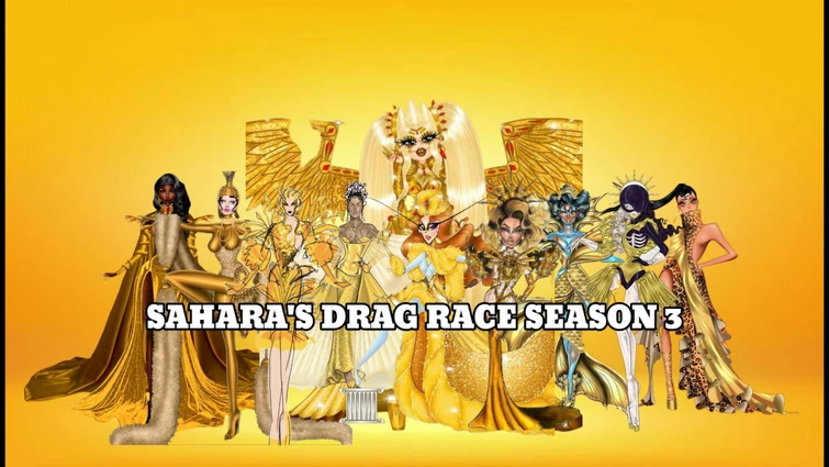 SAHARA'S DRAG RACE S3 CAST REVEAL | Fandom