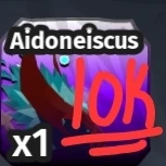 selling aidoneiscus for 10k mush only | Fandom
