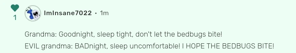 BADnight, sleep uncomfortable! I HOPE THE BEDBUGS BITE! | Fandom