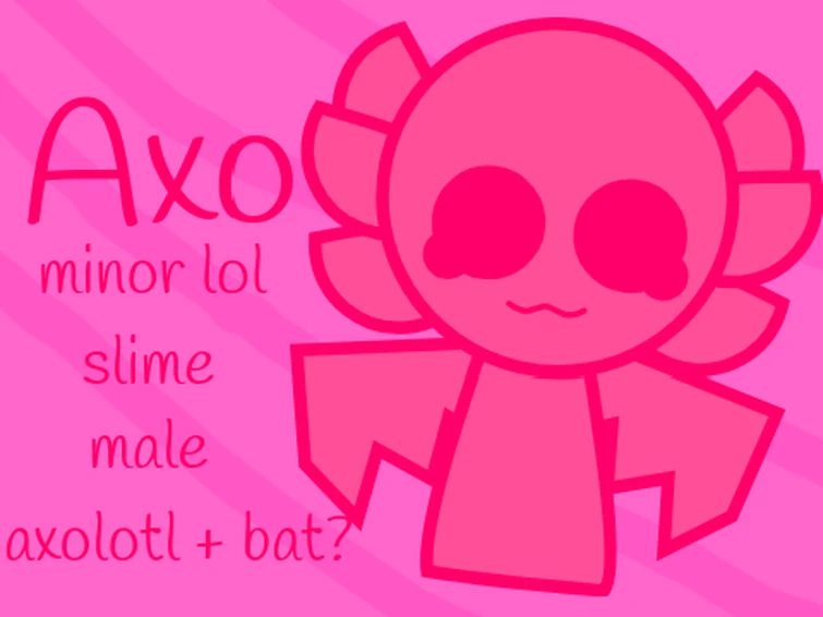 give me stuff to draw with Axo | Fandom