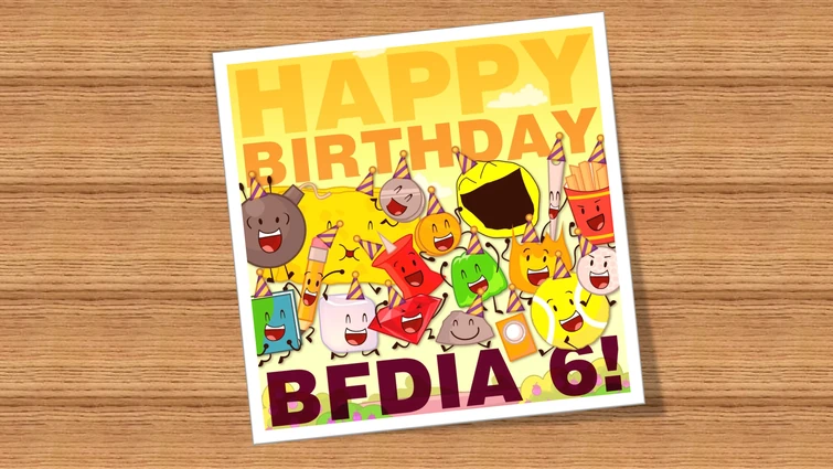 BFDIA 6's birthday but you got a mail.... | Fandom