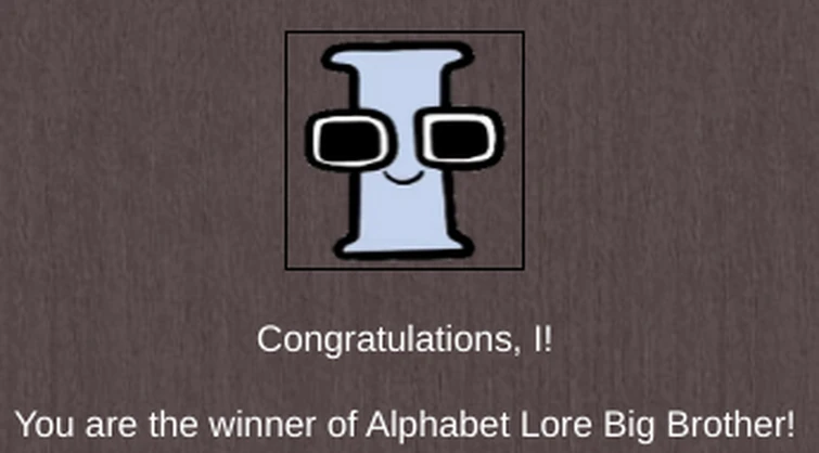 Alphabet Lore Big Brother | Fandom