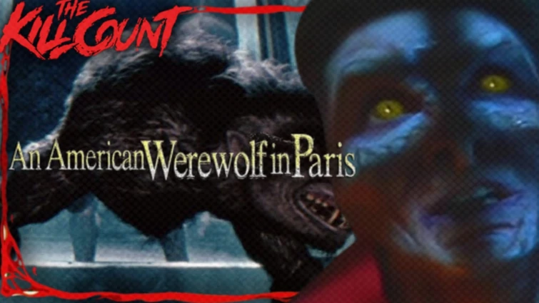An american werewolf in paris(1997) kill count | Fandom