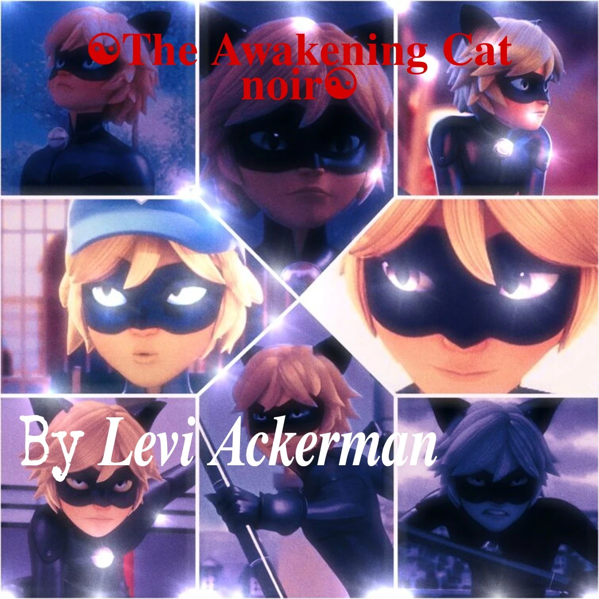 ☯︎The Awakening Cat noir☯︎ *My fanfic* | Fandom
