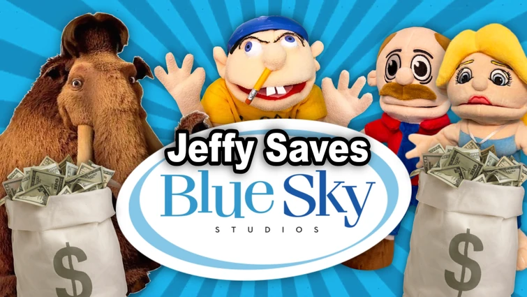 SML Idea: Jeffy Saves Blue Sky Studios | Fandom