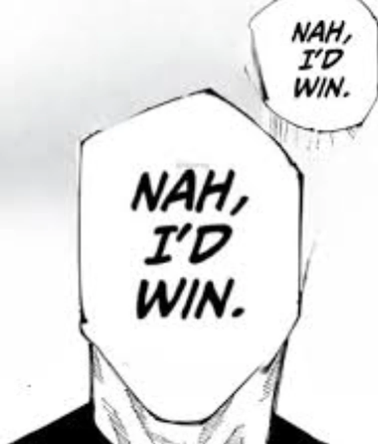 Nah, I'd win | Fandom