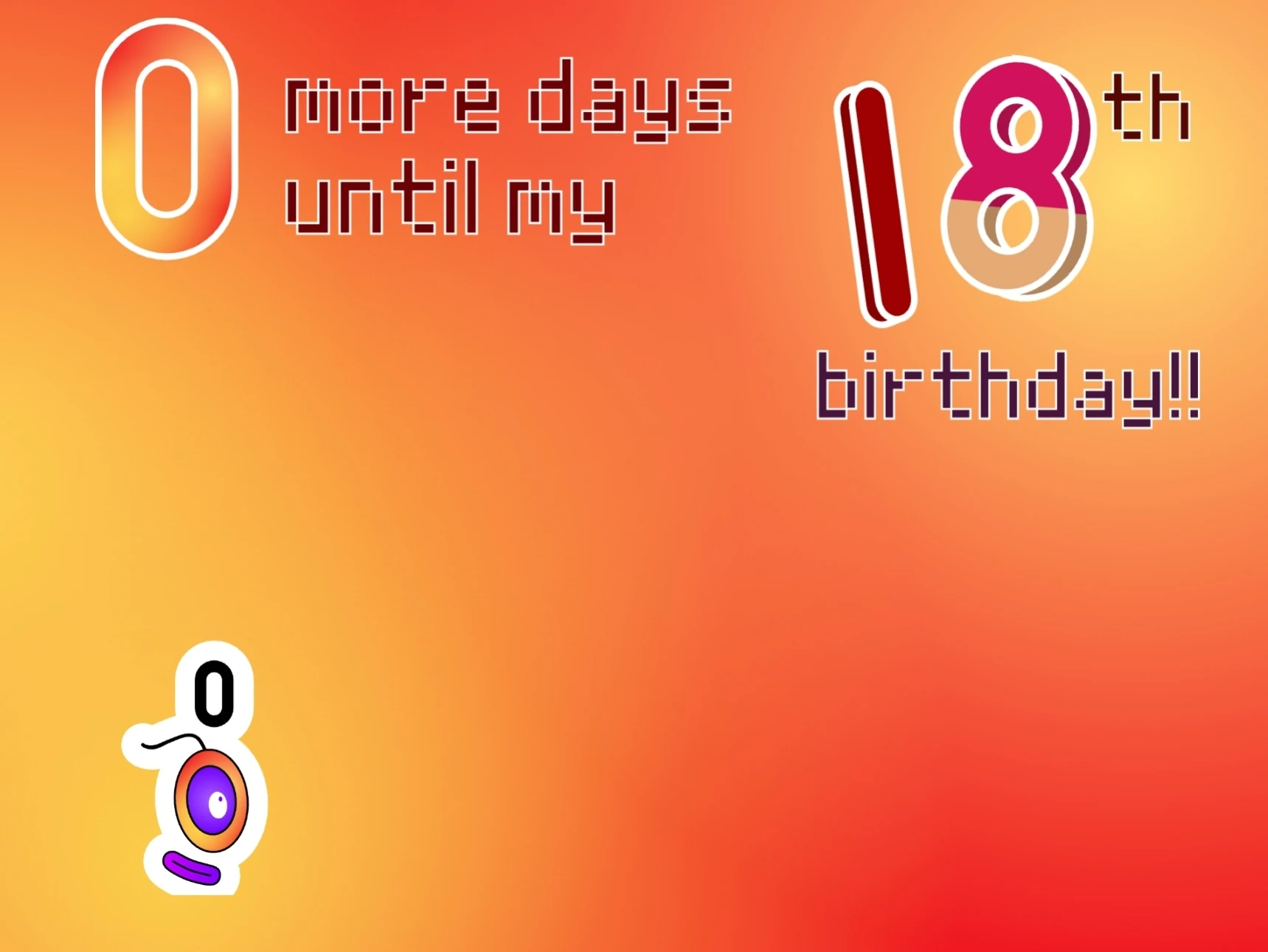 0 MORE DAYS!!!!!!!!!!! | Fandom