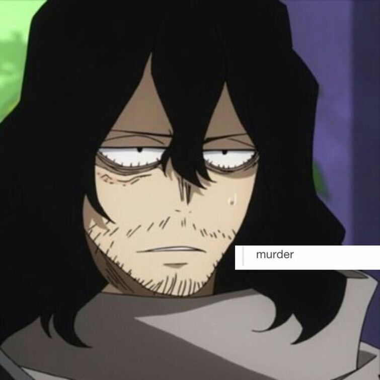 I told Aizawa I am scared of midoriya he can be a wilan and than Aizawa ...