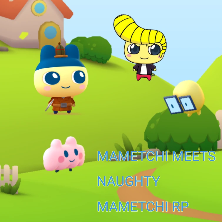 Mametchi Meets Naughty Mametchi RP | Fandom