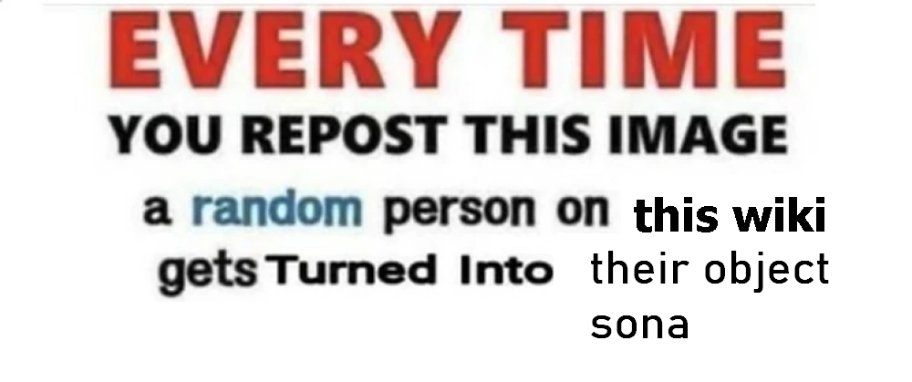 post the stupid 'every time you repost this' memes here | Fandom