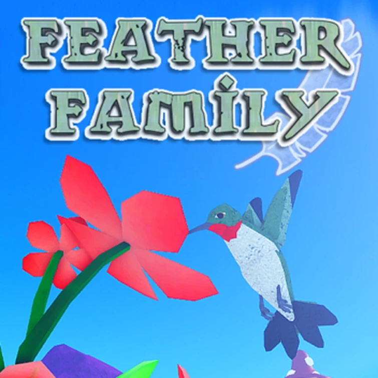 Discuss Everything About Feather Family Wiki | Fandom